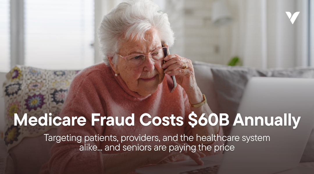 Medicare Fraud Costs $60B Annually — Vironix